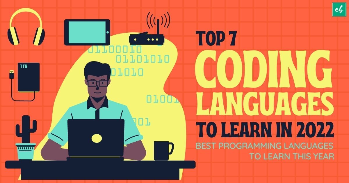 Top 7 Coding Languages To Learn In 2022 Best Programming Languages To Learn This Year